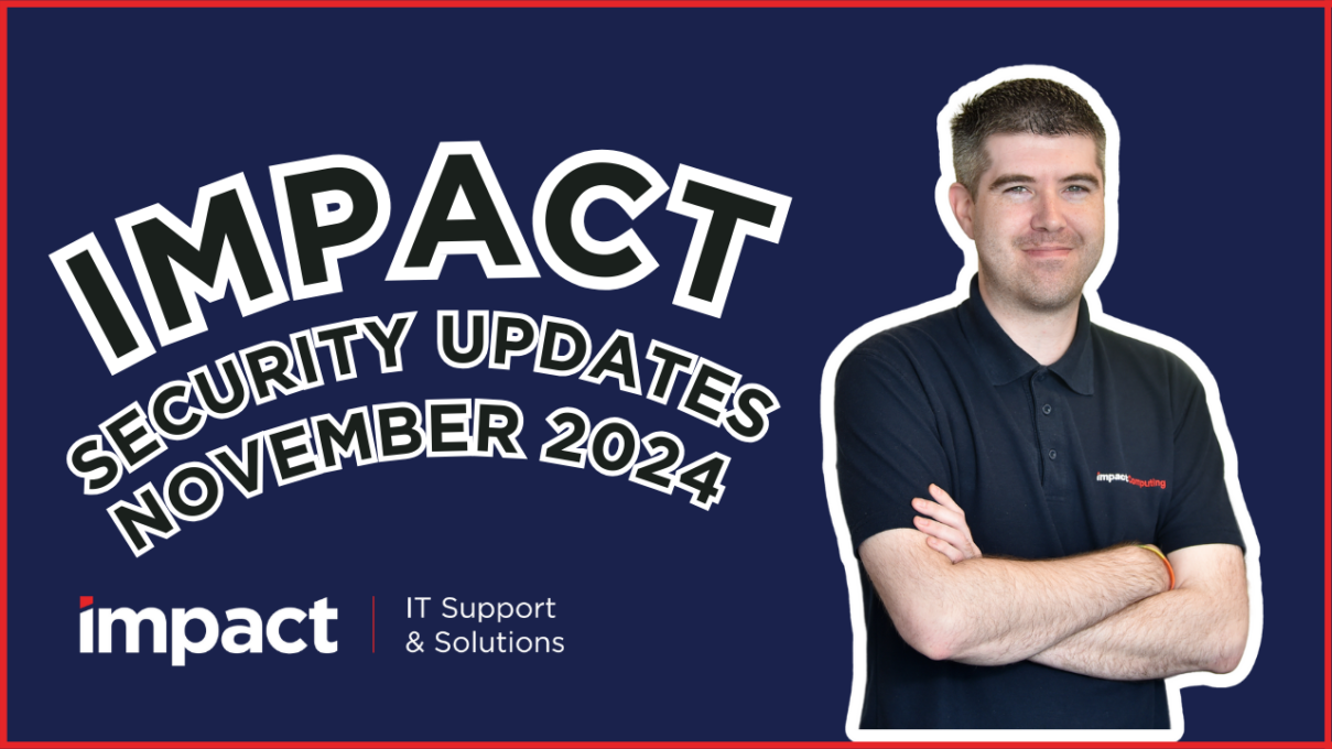Impact's Client Security Update - November 2024 - Impact Computing